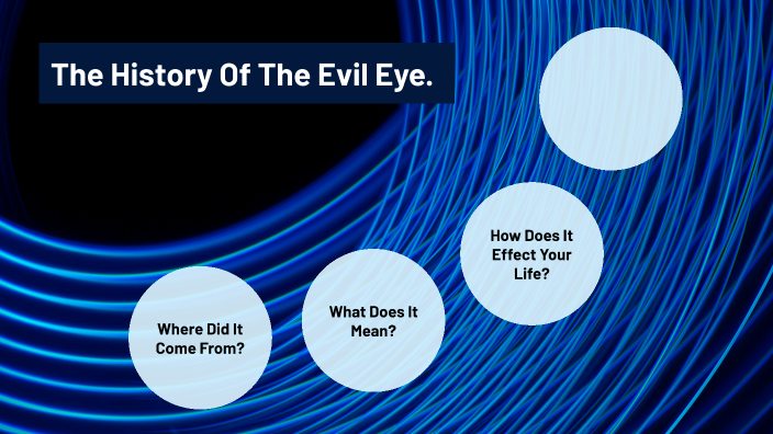 Evil eye history by Avarey Facciolo on Prezi
