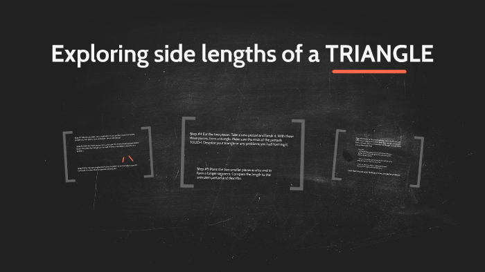 Exploring side lengths of a TRIANGLE by Joy Talcott on Prezi