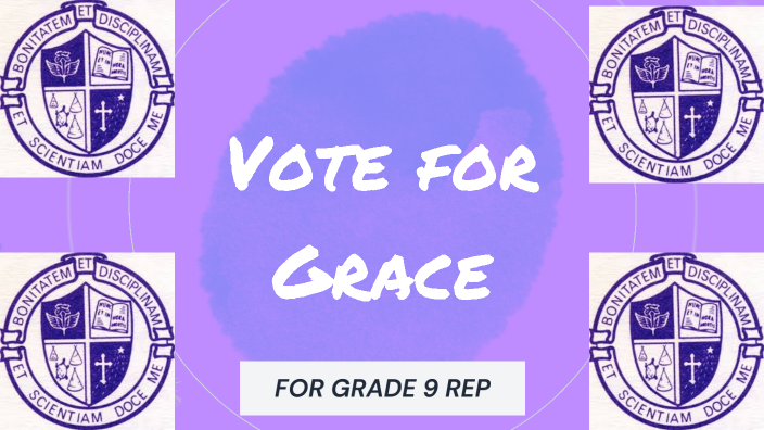 Vote for Grace for Grade 9 Rep by Grace Aremu on Prezi