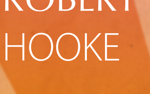 Robert Hooke by Amani Robinson on Prezi