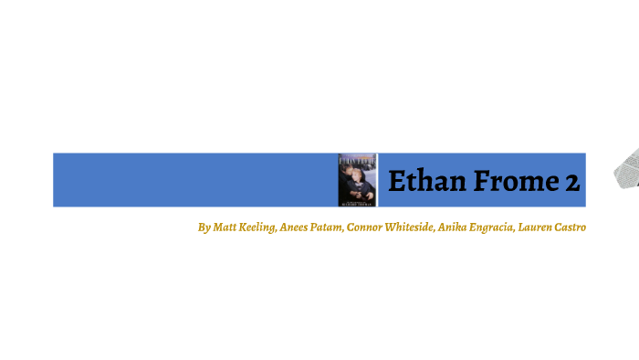 Ironies in Ethan Frome by matt keeling on Prezi