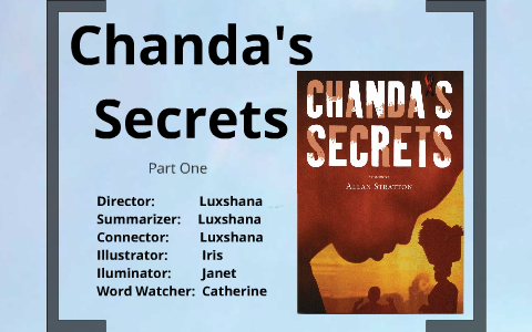 Chanda's Secrets: Part One by Luxshie Premachandran on Prezi