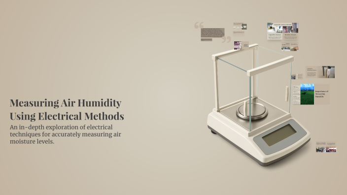 Measuring Air Humidity Using Electrical Methods by micka micka on Prezi