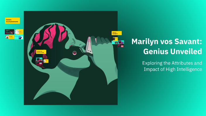 Marilyn vos Savant: Genius Unveiled by Fabianna dagostino on Prezi