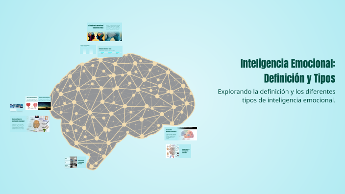 Inteligencia Emocional: Definición y Tipos by Diego Serrano on Prezi