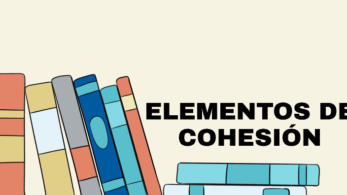 Elementos de la cohesión by alfredoalguilar21@gmail.com Alvarez on Prezi