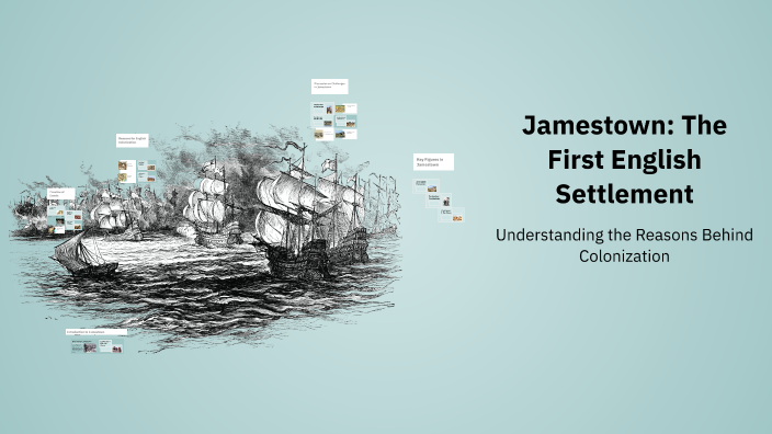 Jamestown: The First English Settlement by Shannon Ferguson on Prezi