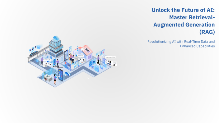 Unlock the Future of AI: Master Retrieval-Augmented Generation (RAG) by ...