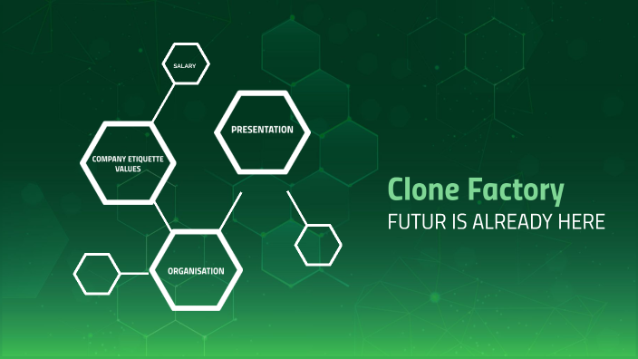 Clone Factory FUTUR IS ALREADY THERE by Noah Leseigneur on Prezi