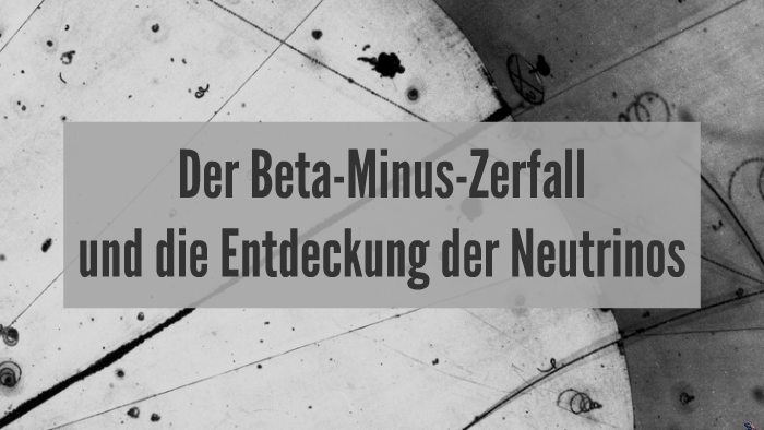 Der Beta-Minus-Zerfall by Georg Nöbel on Prezi