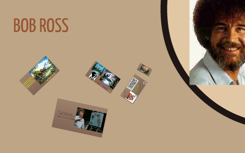 Bob Ross by Stephanie Rosemeyer on Prezi