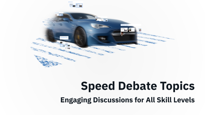 Speed Debate Topics by Ivan Cavar on Prezi