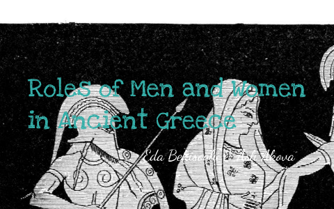 Roles of women and men in Ancient Greece by: Eda & Aslı by Aslı Akova ...