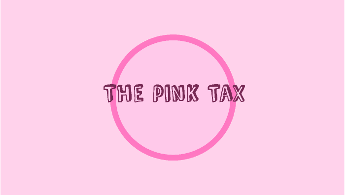 The Pink Tax by Ani V on Prezi
