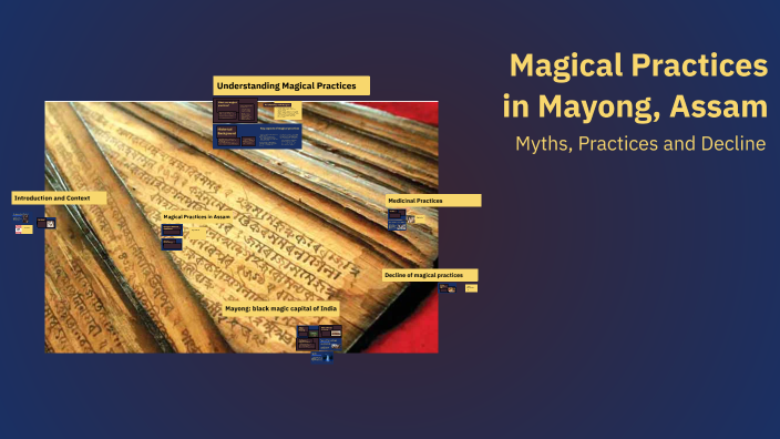 Magical Practices in Mayong, Assam by Upasa Borah on Prezi