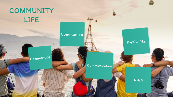 Community Life by Framin Francis on Prezi