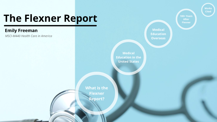 The Flexner Report- Freeman by Emily Freeman on Prezi