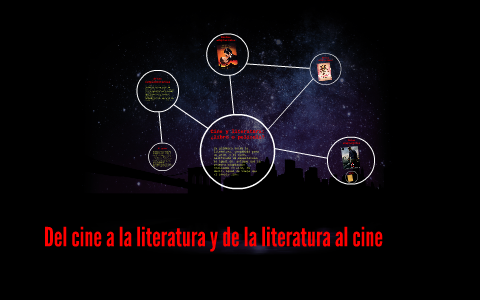 Del cine a la literatura y de la literatura al cine by on Prezi
