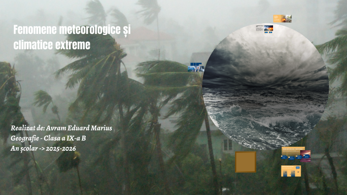 Fenomene meteorologice și climatice extreme by A on Prezi