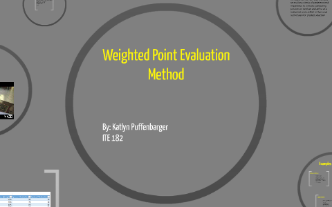 Weighted Point Evaluation Method by Katlyn Puffenbarger on Prezi