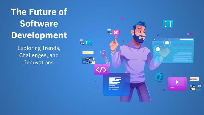 The Future of Software Development by Büşra Nur Tekin Özar on Prezi