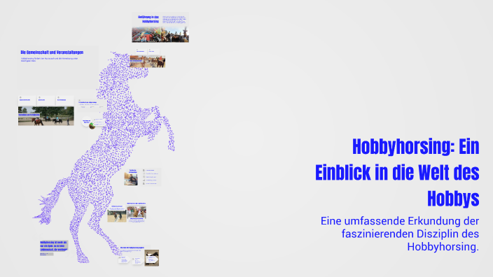 Hobbyhorsing: Ein Einblick in die Welt des Hobbys by Sara Riggio on Prezi