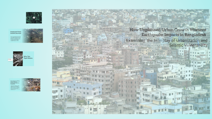 How Unplanned Urban Growth Worsens Earthquake Impacts in Bangladesh by ...