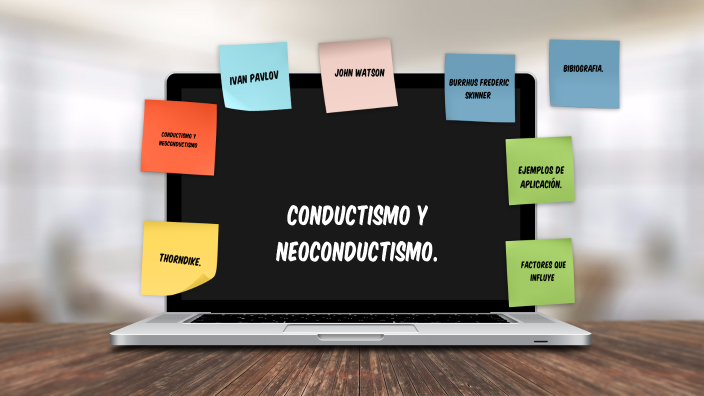 conductismo y neoconductismo by JOHAN DE JESUS CASAS QUIROZ on Prezi