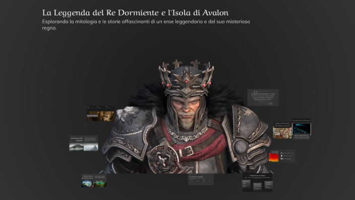 La Leggenda del Re Dormiente e l'Isola di Avalon by angelo culo on Prezi