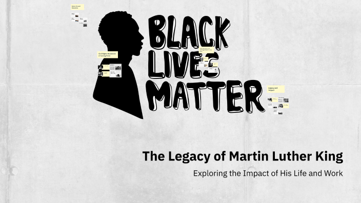 The Legacy of Martin Luther King by Hakeem Jackson on Prezi