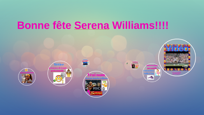 Bonne fête Serena Williams!!!! by Lori-kim Chiasson Bastille on Prezi