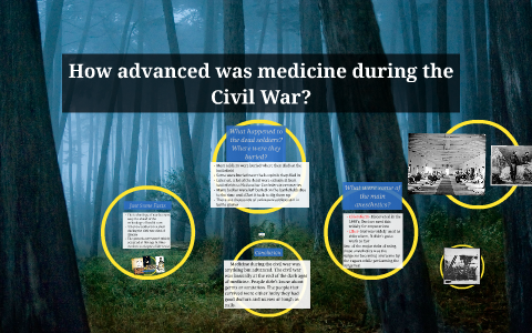 How advanced was medicine during the Civil War? by Ashley Thomas