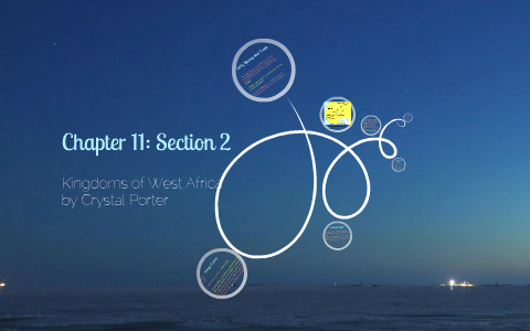 Chapter 11: Section 2- Kingdoms of West Africa by Crystal Porter on Prezi