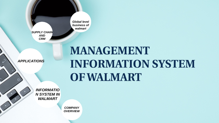 WALMART MANGEMENT INFORMATION SYSTEM by HAJIRA ASIF on Prezi