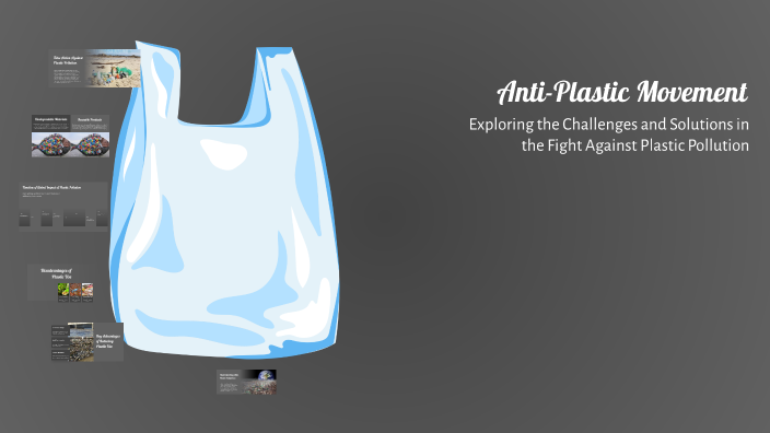 Anti-Plastic Movement by Sam Aru on Prezi