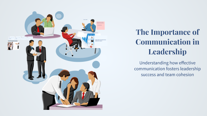 The Importance of Communication in Leadership by SovietFrisky on Prezi