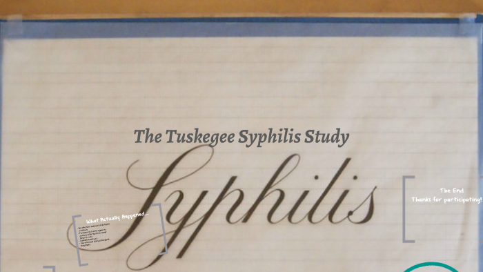 The Tuskegee Syphilis Study by trinity tucker