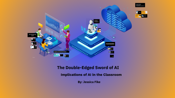Creative Lecture: The Double-Edged Sword of AI by Jessica Fike on Prezi