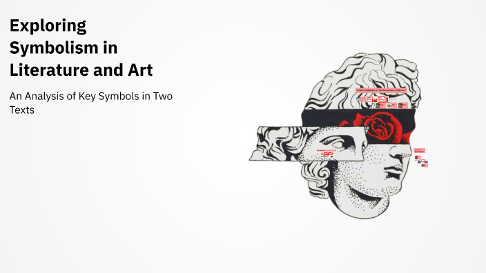 Exploring Symbolism in Literature and Art by Alfi Shahrin on Prezi