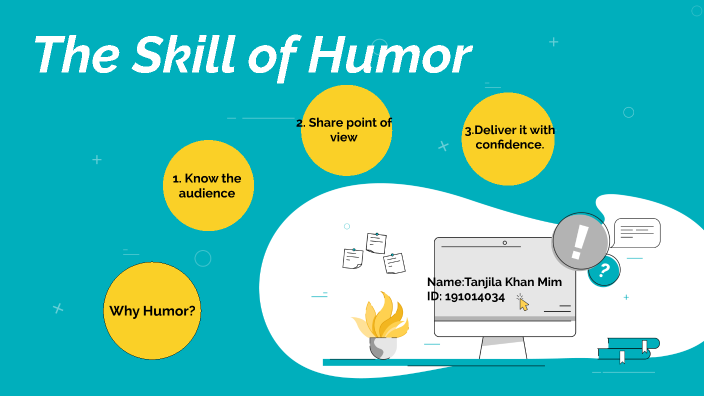 The Skill of Humor by Tanjila Khan Mim (191014034) on Prezi