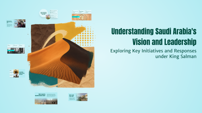 Understanding Saudi Arabia's Vision and Leadership by Badr on Prezi