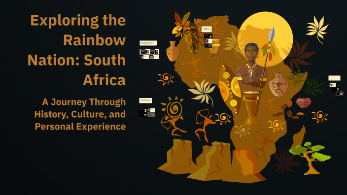 Exploring the Rainbow Nation: South Africa by James Haw on Prezi