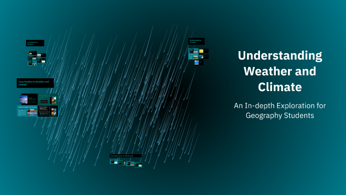 Understanding Weather and Climate by Ilse Reneman on Prezi