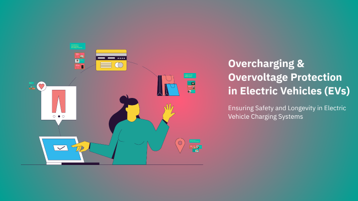 Overcharging & Overvoltage Protection in Electric Vehicles (EVs) by ...