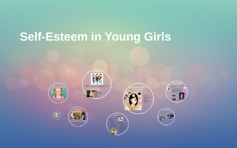 Self-Esteem in Young Girls by Stephanie DeRosa on Prezi