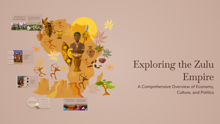Exploring the Zulu Empire by Everett Hartig on Prezi