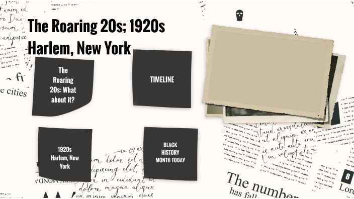 The Roaring 20s; 1920s Harlem, New York by Kayla Brown on Prezi