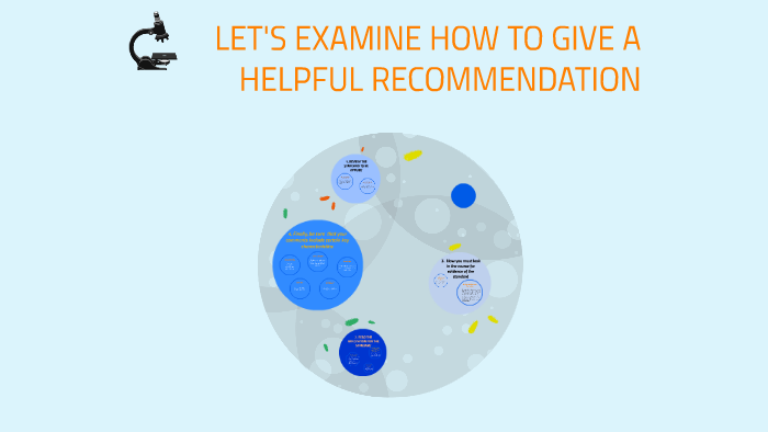 HOW TO GIVE A HELPFUL RECOMMENDATION by Michelle Stoklosa on Prezi