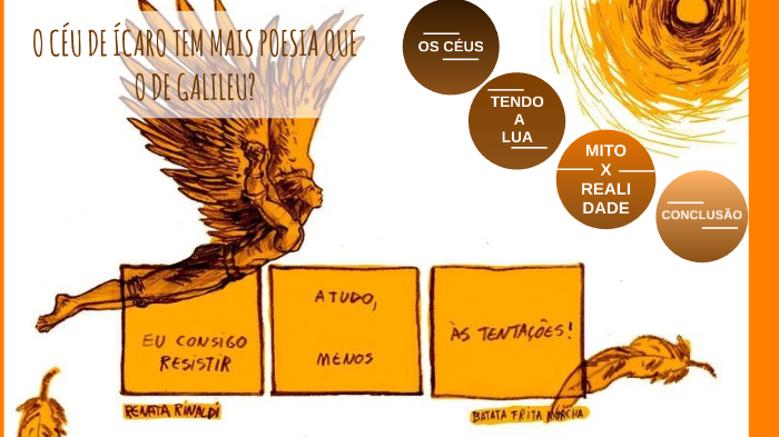 Céu de Ícaro X Céu de Galileu by Maria Ruiz on Prezi