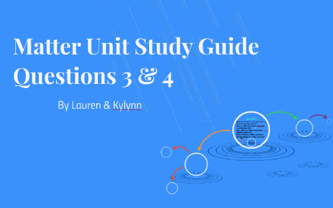 Matter Unit Study Guide by Kylynn Mallen on Prezi